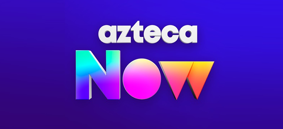 TV Azteca Launches Free OTT Platform Azteca Now - TTV News
